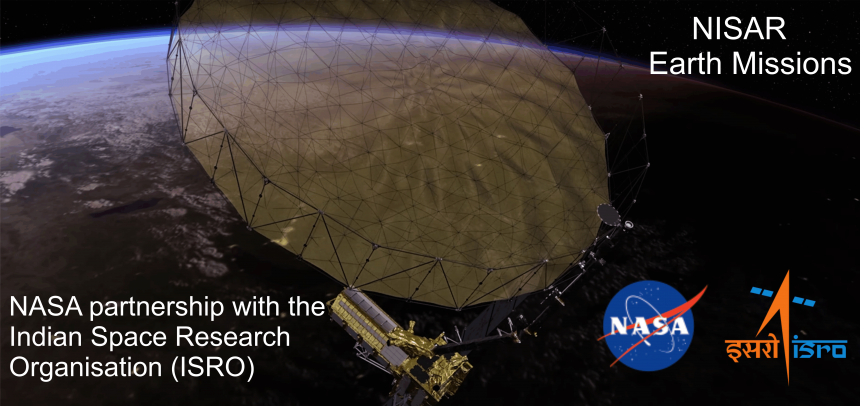 NISAR (satellite) & Earth Missions - NASA partnership with the Indian Space Research ...