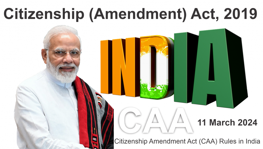 Modi Government Notifies Citizenship Amendment Act (CAA) Rules in India ...